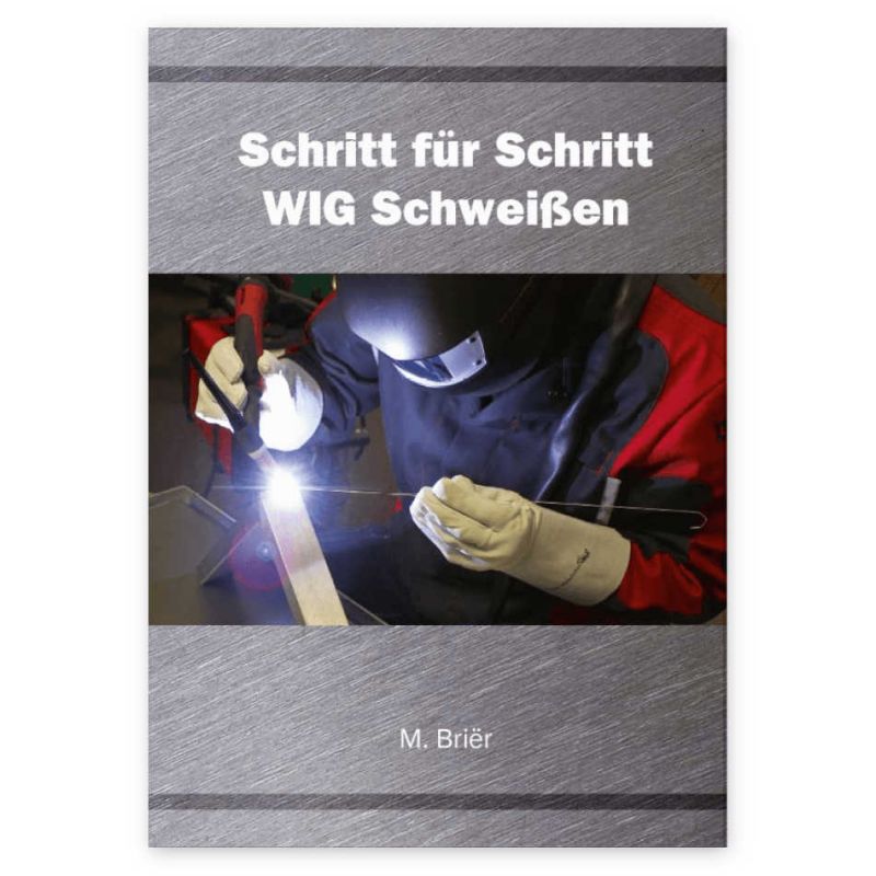 BUCH: Schritt für Schritt WIG-Schweißen online bestellen | Merkle ...